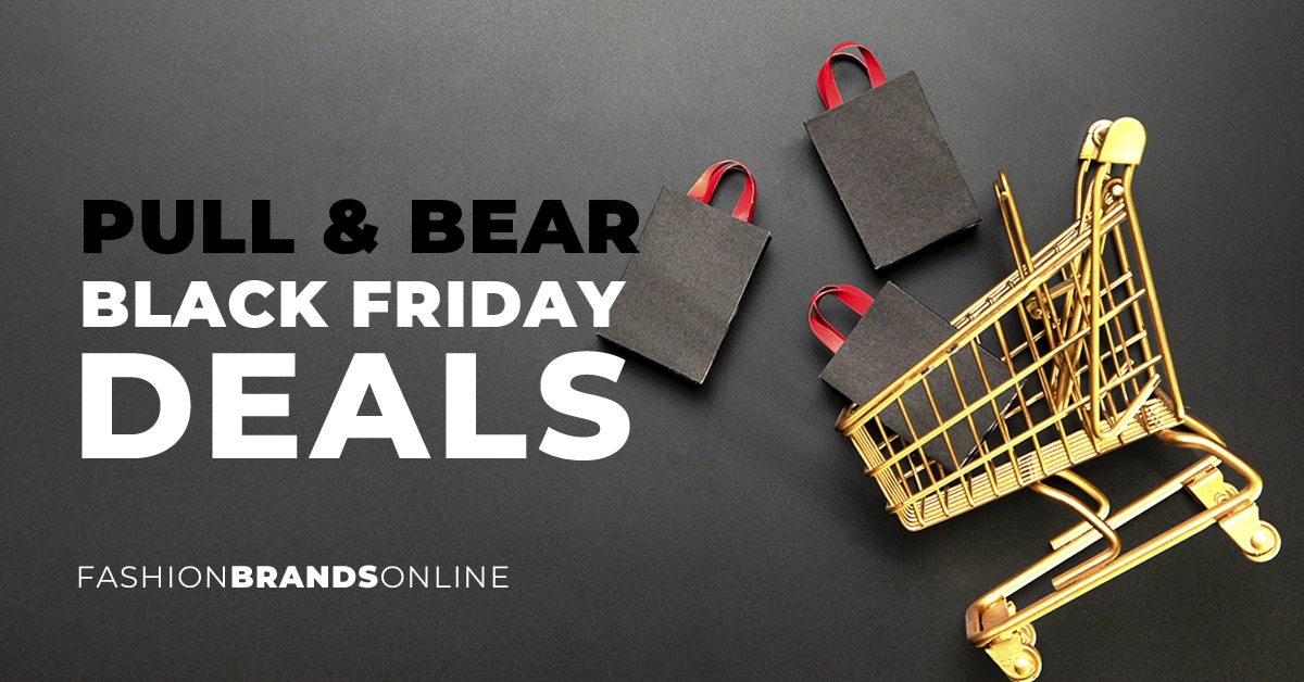 Pull & Bear Black Friday 2026: The best Deals & Sales